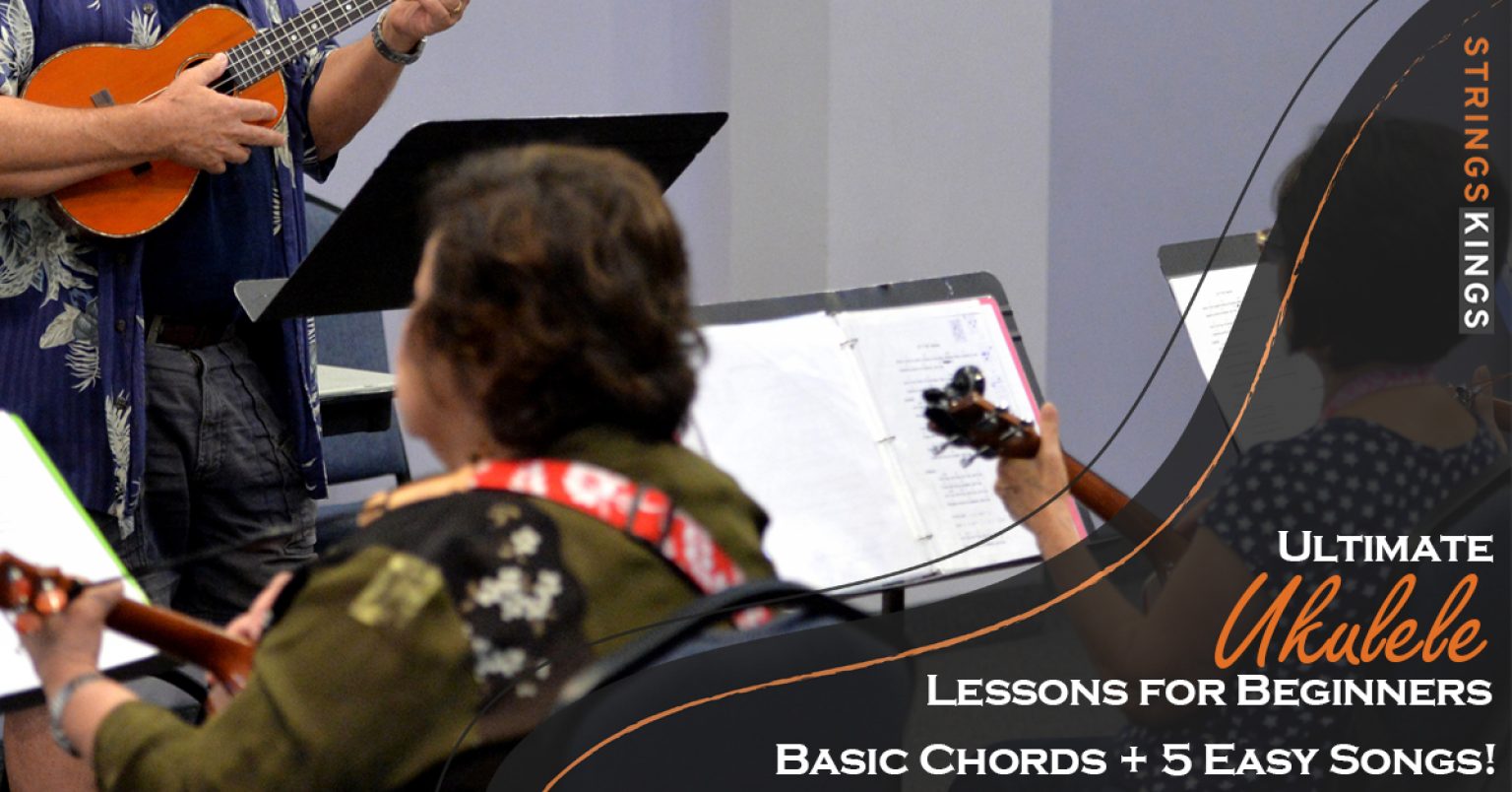 Ukulele Lessons for Beginners: Basic Chords + 5 Easy Songs!