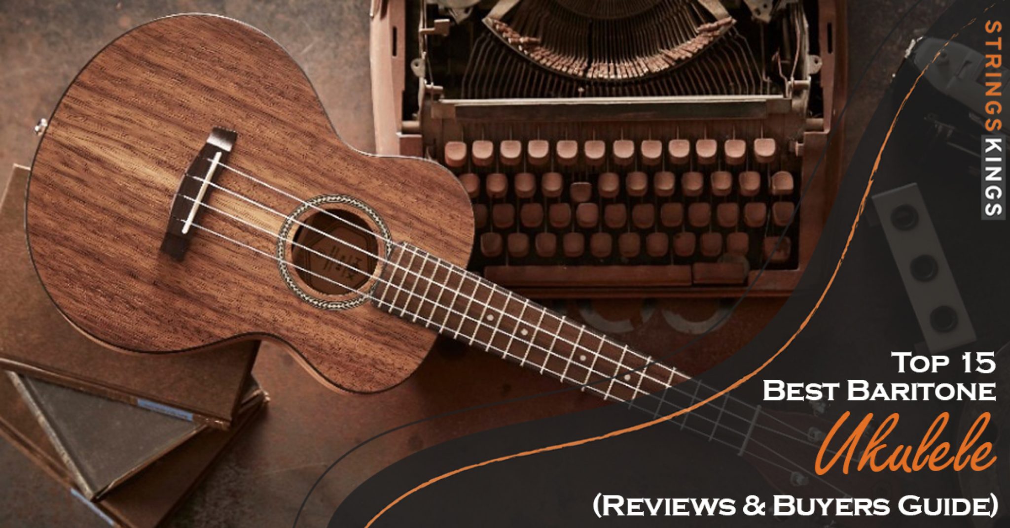 Top 15 Best Baritone Ukulele (Reviews & Buyers Guide) - Strings Kings